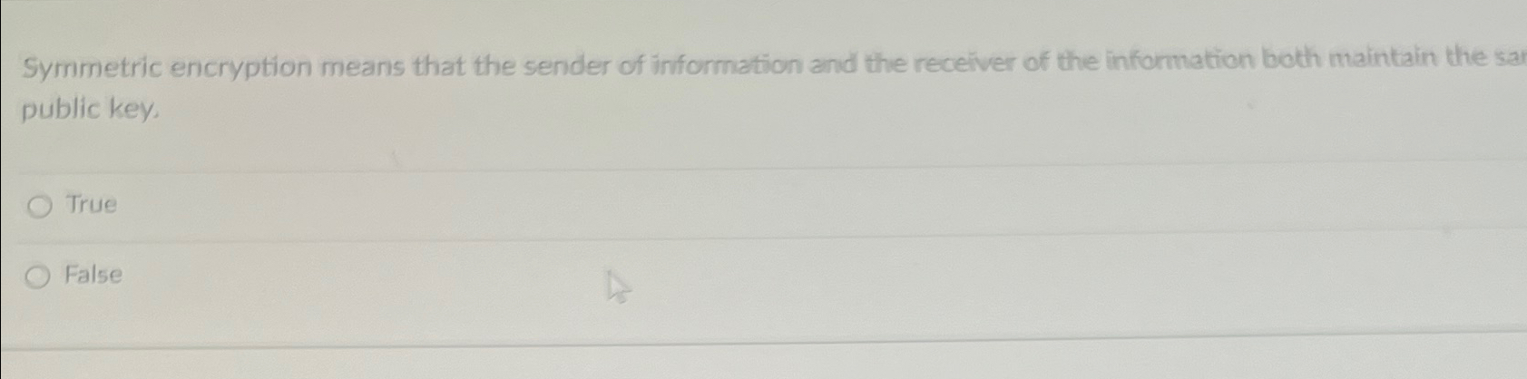 Solved Symmetric encryption means that the sender of | Chegg.com