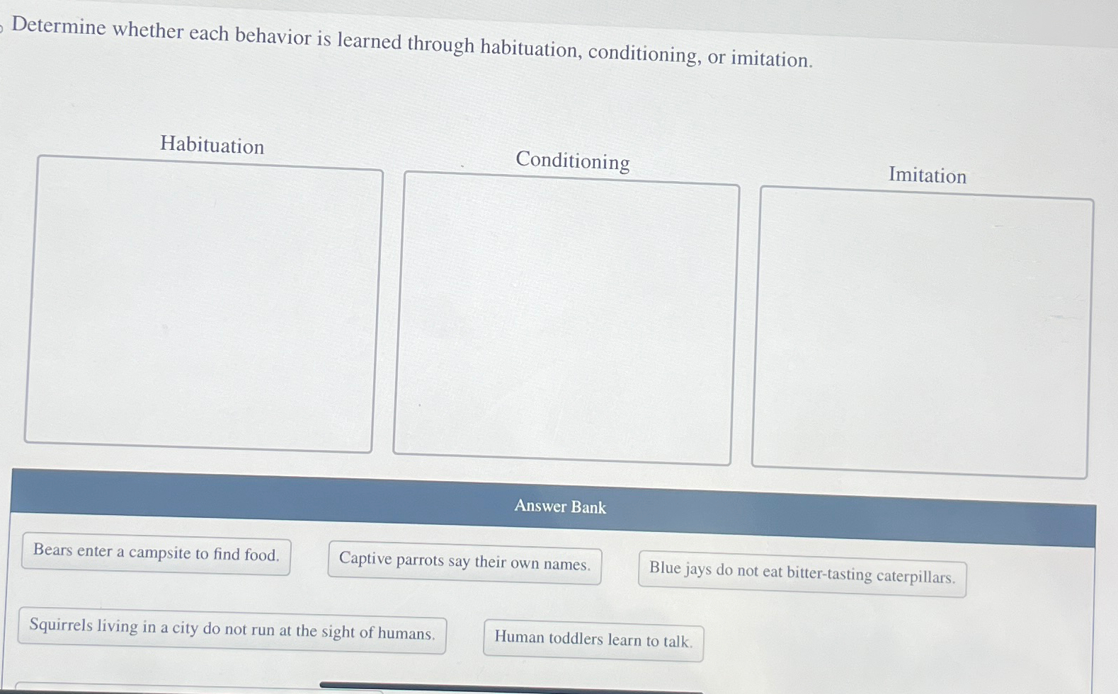 Solved Determine whether each behavior is learned through | Chegg.com