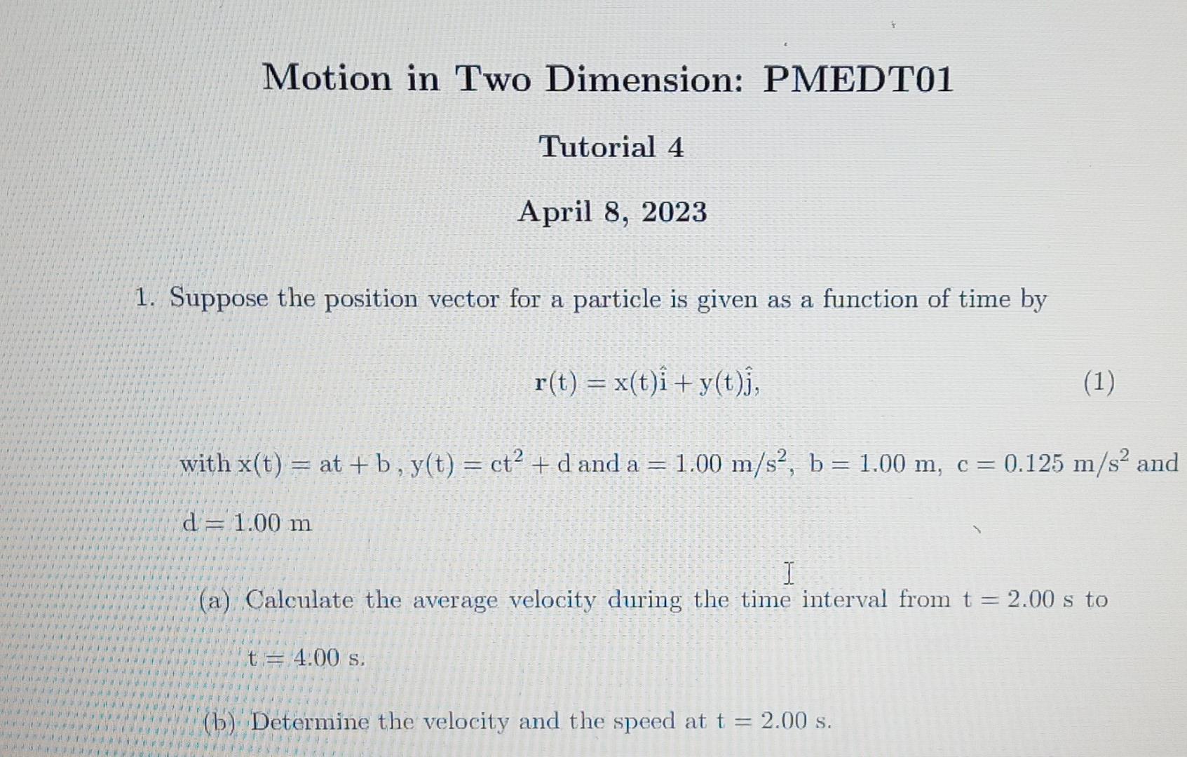 Solved Motion in Two Dimension: PMEDT01 Tutorial 4 April 8, | Chegg.com