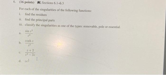 Solved For each of the singularities of the following | Chegg.com