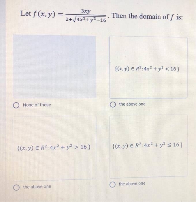 Solved 3xy Let f(x,y) = 2+4x2+y2-16 = Then the domain of f | Chegg.com