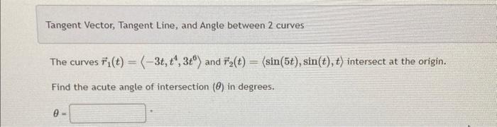 Solved Tangent Vector, Tangent Line, and Angle between 2 | Chegg.com