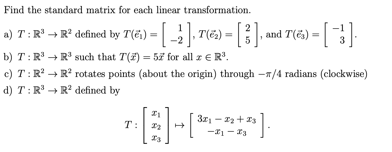 Solved Find the standard matrix for each linear | Chegg.com