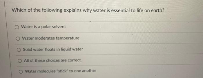 Solved Which of the following explains why water is | Chegg.com
