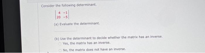Solved Consider the following determinant. ∣∣420−1−5∣∣ (a) | Chegg.com