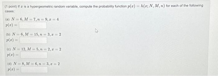 Solved (1 point) If x is a hypergeometric random variable, | Chegg.com