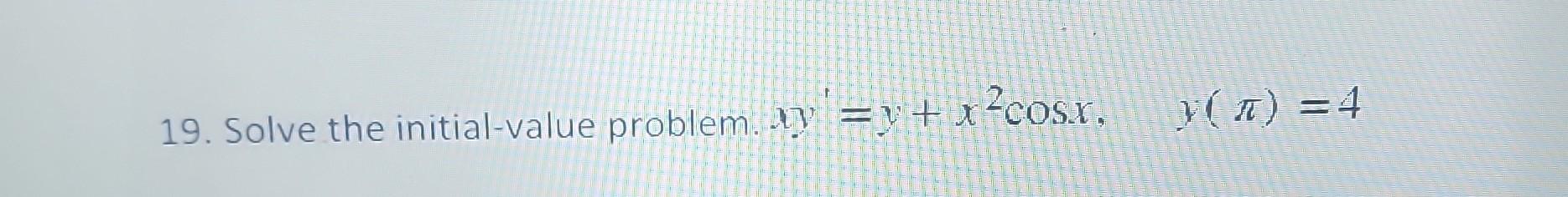 Solved 19. Solve the initial-value problem. | Chegg.com