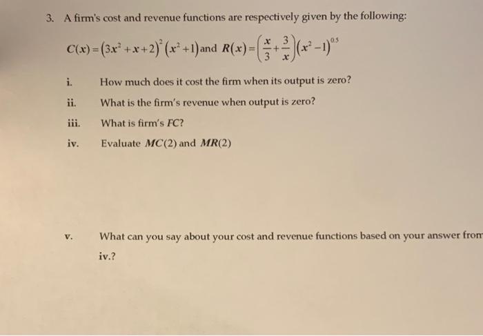 Solved 3. A firm's cost and revenue functions are | Chegg.com