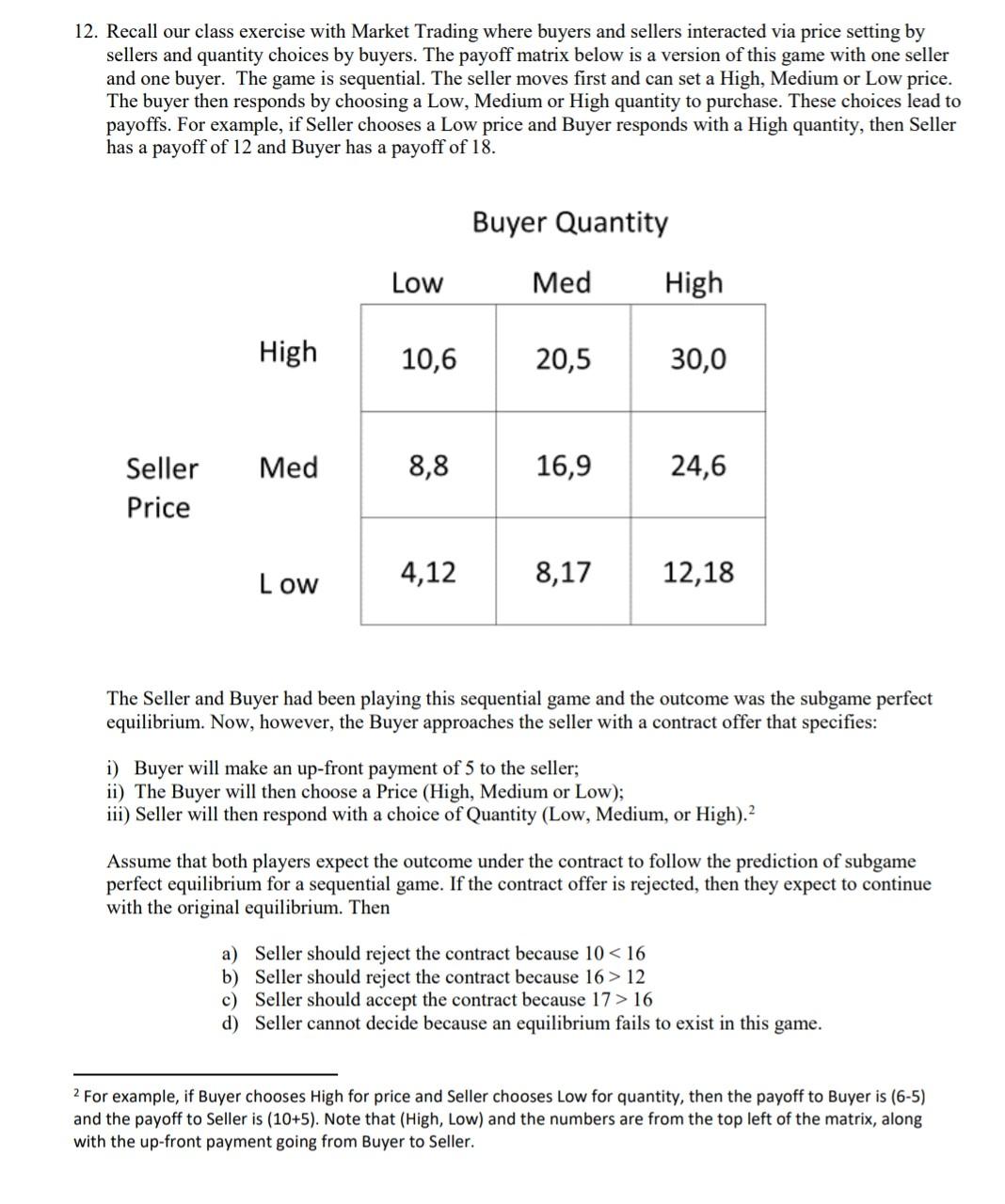 Solved 9. For the payoff matrix below, consider a sequential | Chegg.com