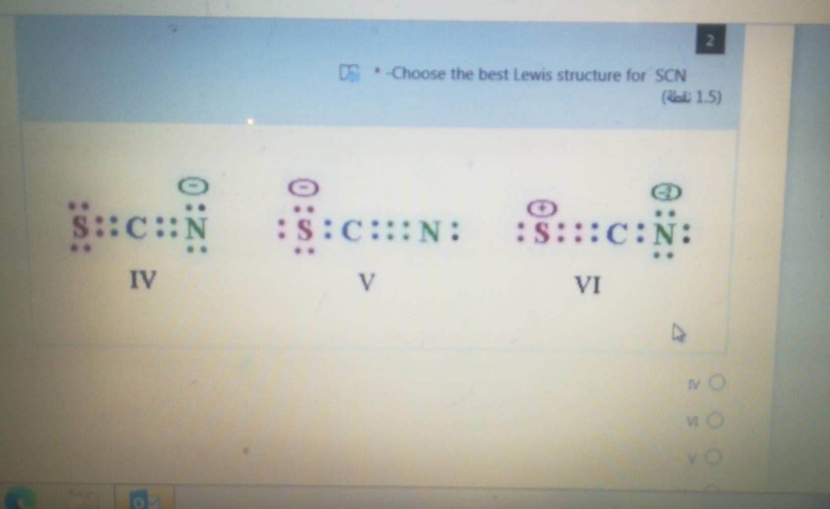 Solved 2 DS *Choose the best Lewis structure for SCN (1.5) | Chegg.com