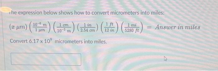 Solved ihe expression below shows how to convert micrometers | Chegg.com