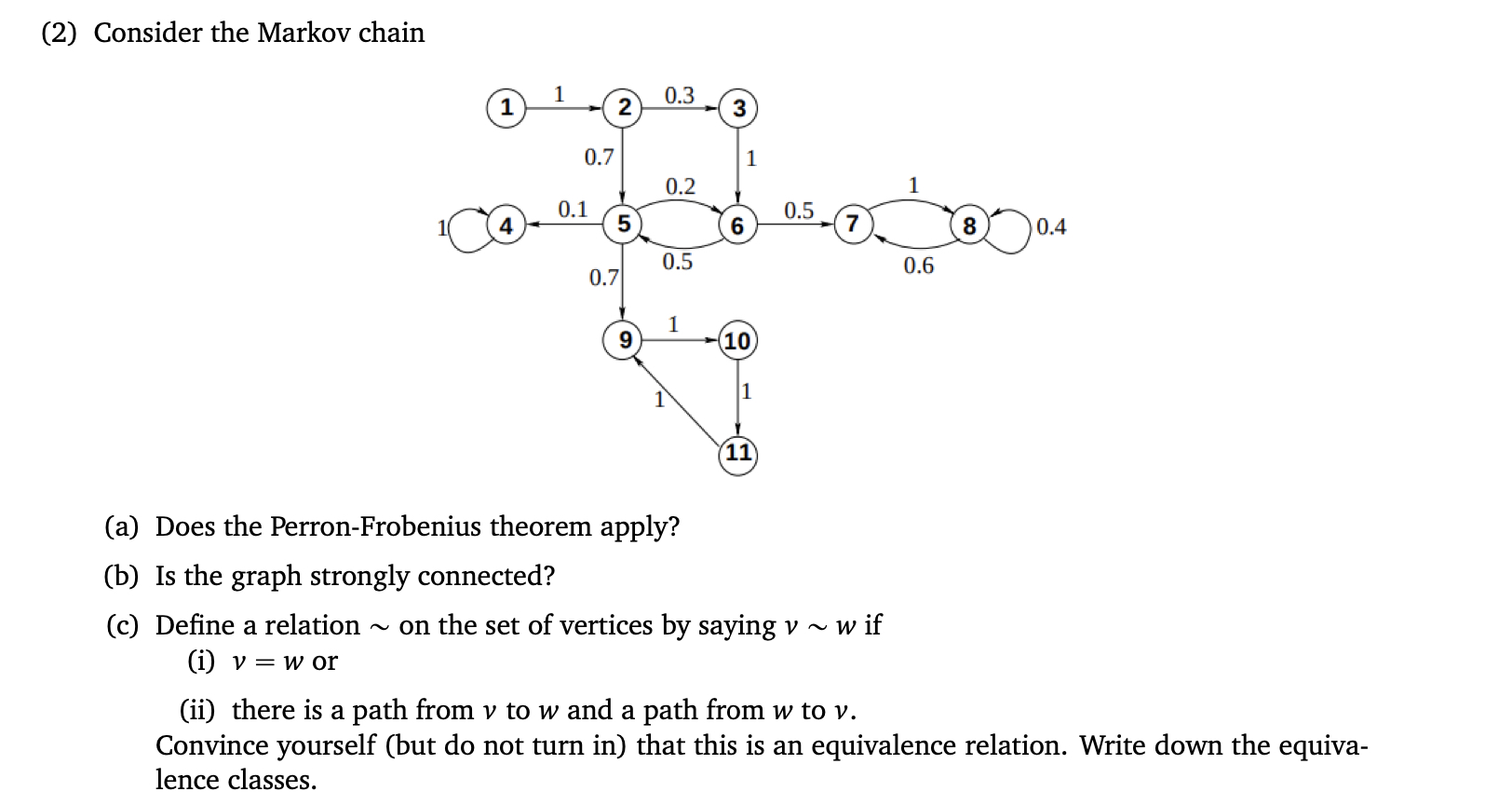 Solved (2) ﻿Consider the Markov chain(a) ﻿Does the | Chegg.com