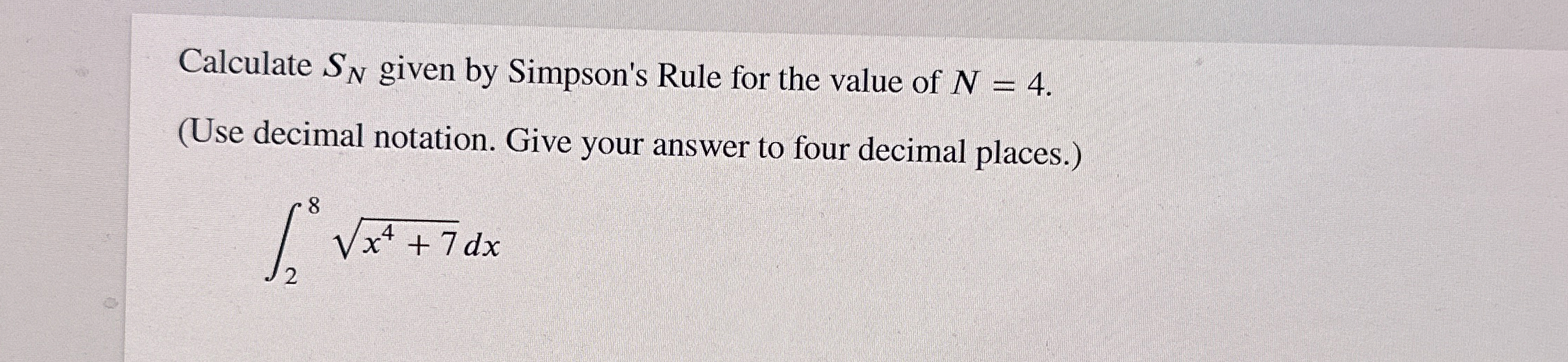 Solved Calculate SN ﻿given by Simpson's Rule for the value | Chegg.com