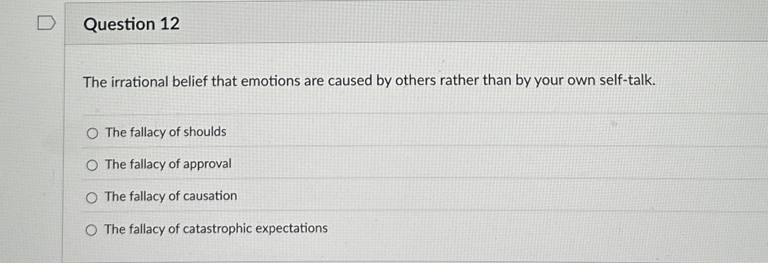 Solved Question 12The irrational belief that emotions are | Chegg.com