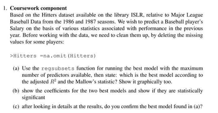 Solved 1. Coursework component Based on the Hitters dataset | Chegg.com