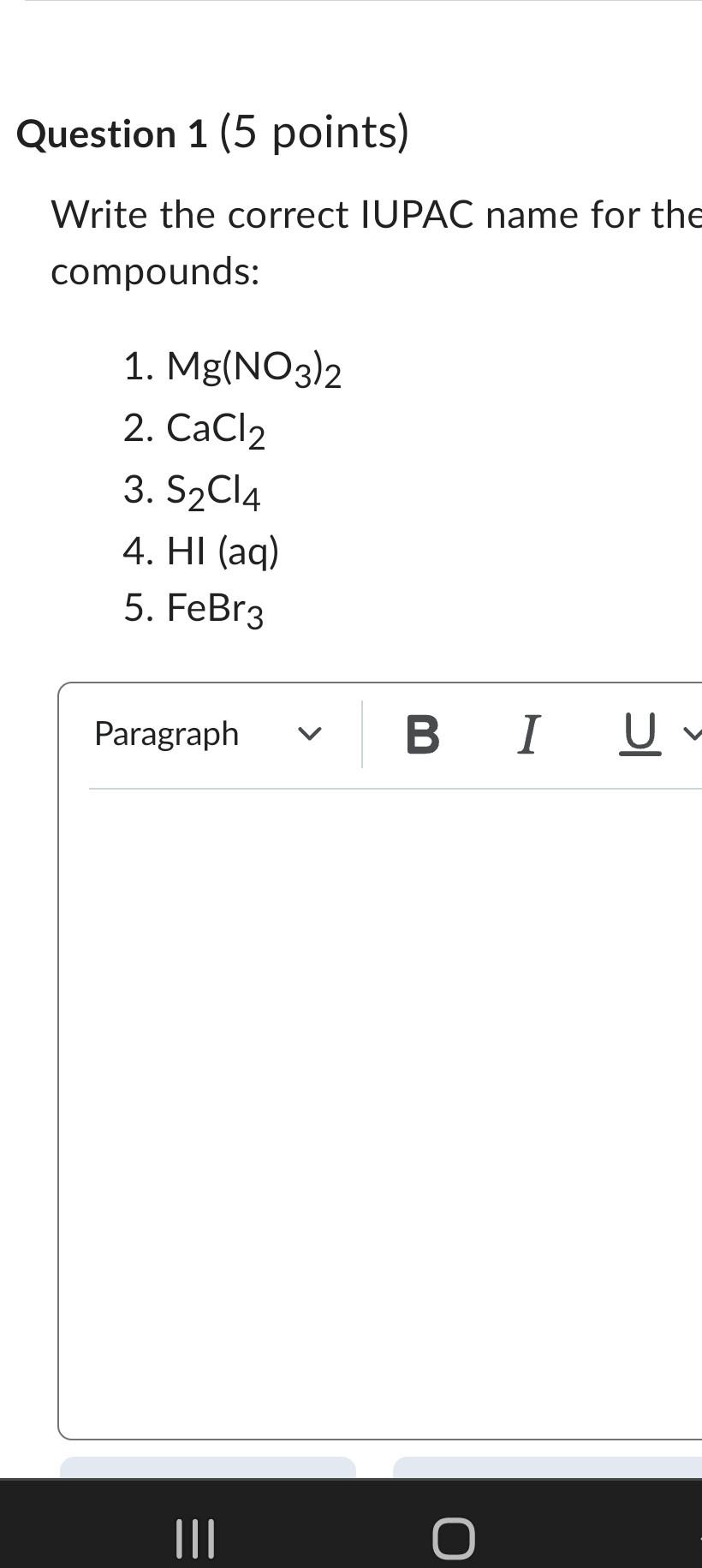 Solved Write the correct IUPAC name for the compounds: 1. | Chegg.com