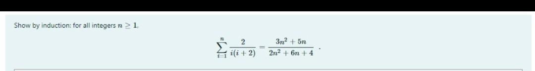 Solved Show by induction: for all integers n 1. 3n2 + 5n 2n2 | Chegg.com