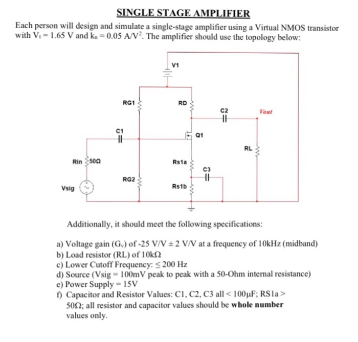 SINGLE STAGE AMPLIFIER Each person will design and | Chegg.com