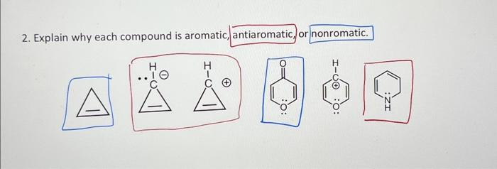 Solved 2. Explain why each compound is aromatic, | Chegg.com