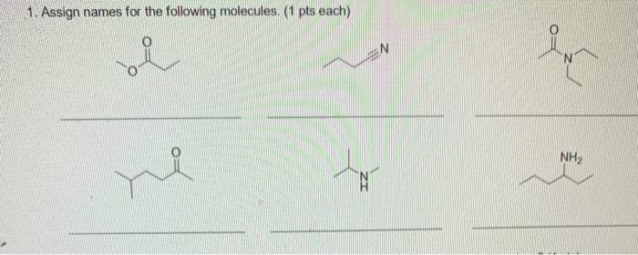 Solved 1 Assign Names For The Following Molecules 1 Pts