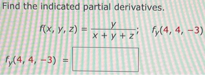 Solved Find the indicated partial derivatives. | Chegg.com