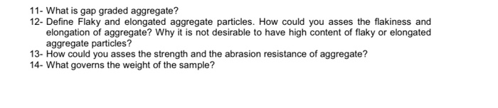 Solved 11- What is gap graded aggregate? 12. Define Flaky | Chegg.com