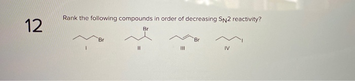 Solved Rank The Following Compounds In Order Of Decreasing
