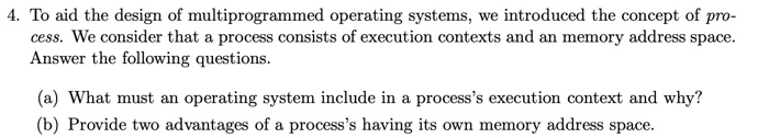 Solved 4. To aid the design of multiprogrammed operating | Chegg.com