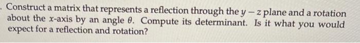 Solved Construct a matrix that represents a reflection | Chegg.com