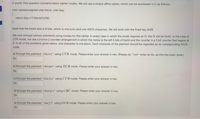 (1 point) This question concerns block cipher modes. | Chegg.com