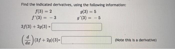 Solved Find the indicated derivatives, using the following | Chegg.com