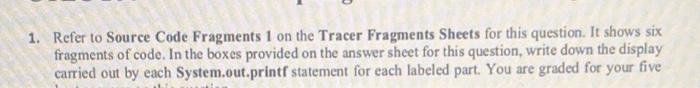Solved 1. Refer to Source Code Fragments 1 on the Tracer | Chegg.com