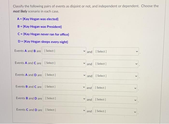Solved Classify the following pairs of events as disjoint or | Chegg.com