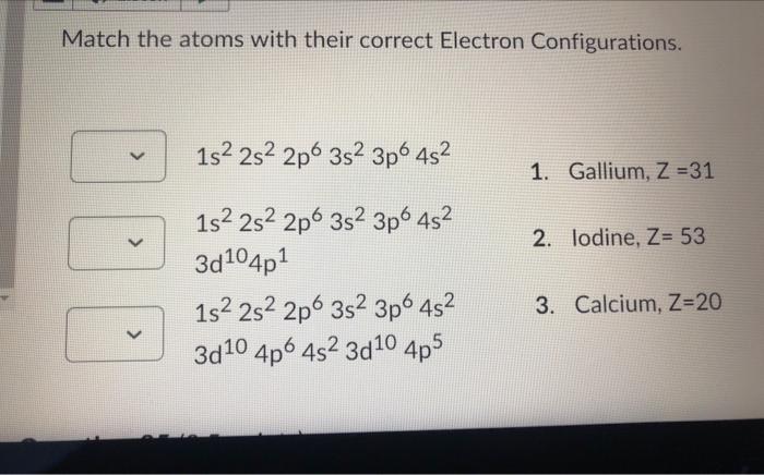 Solved Match the atoms with their correct Electron | Chegg.com