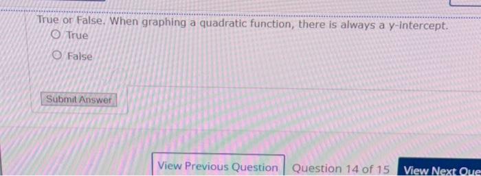 Solved True or False. When graphing a quadratic function, | Chegg.com
