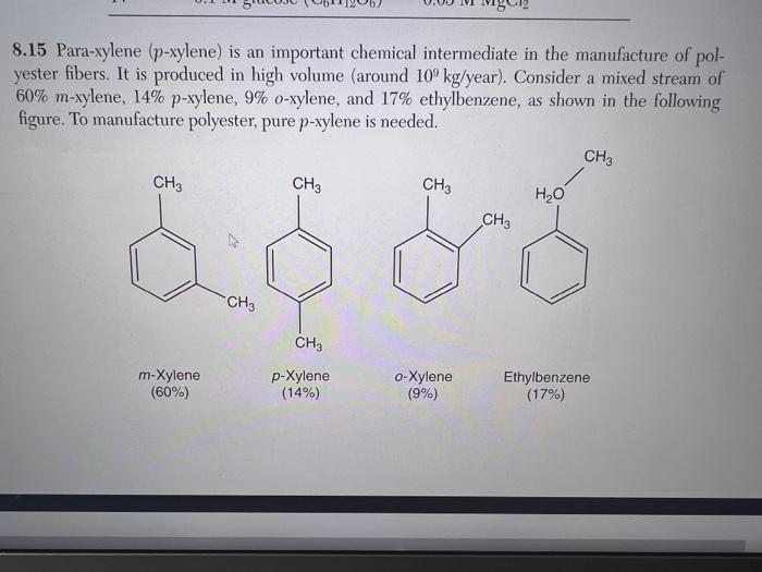 Solved 8.15 Para-xylene (p-xylene) is an important chemical | Chegg.com