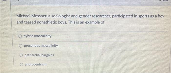 Michael Messner, a sociologist and gender researcher, | Chegg.com