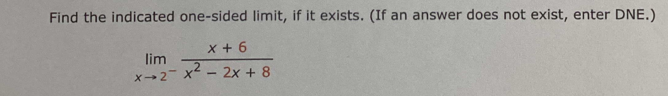 Solved Find the indicated one-sided limit, ﻿if it exists. | Chegg.com