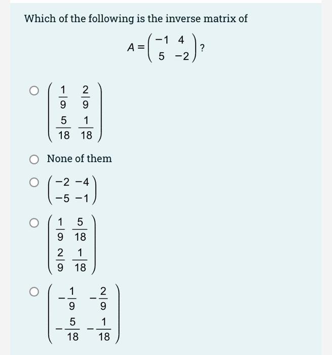 Solved Which of the following is the inverse matrix of А. | Chegg.com
