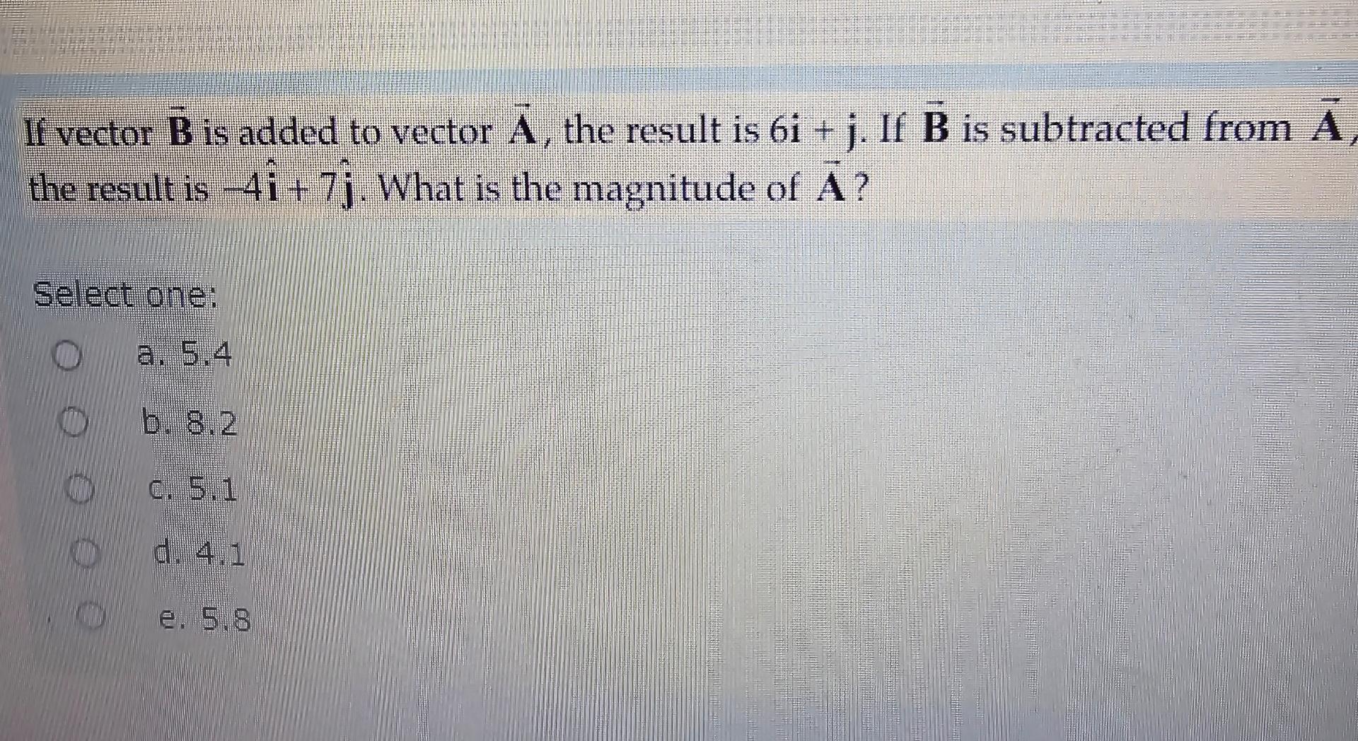 Solved If vector vec(B) ﻿is added to vector vec(A), ﻿the | Chegg.com