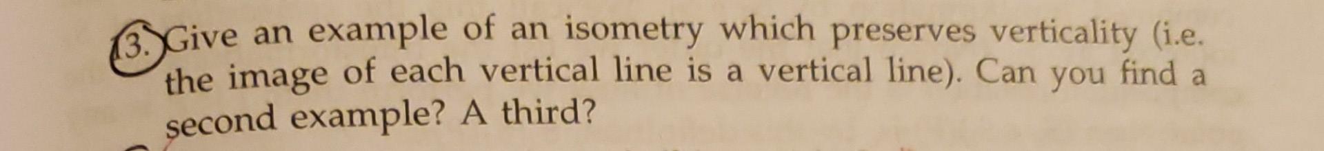 Solved (3.) Give an example of an isometry which preserves | Chegg.com