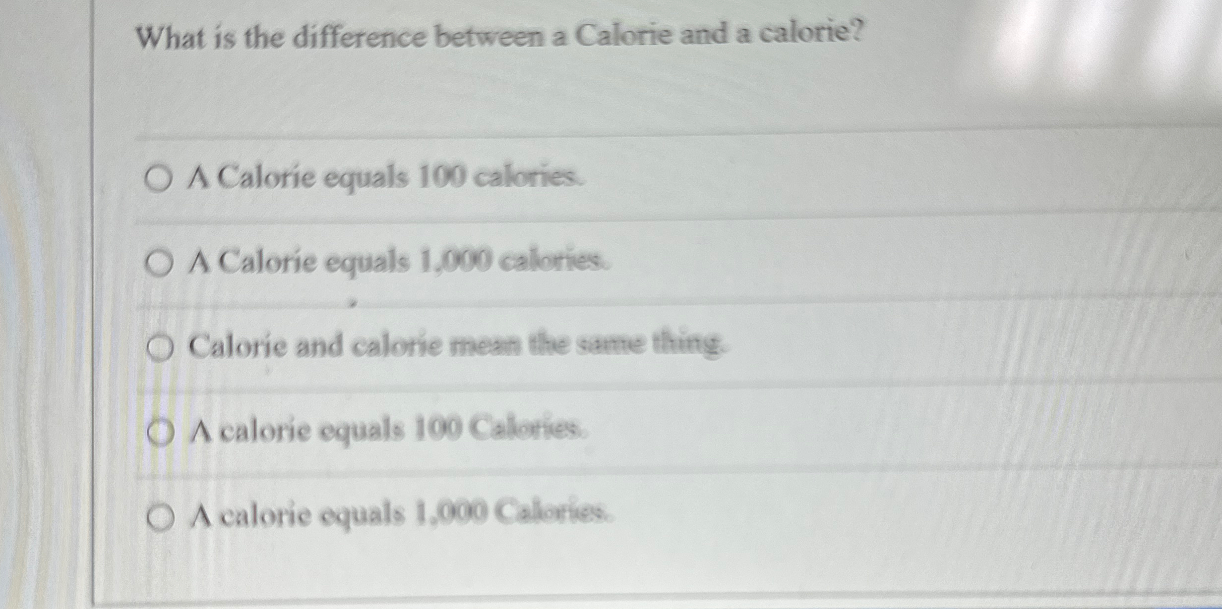 Solved What is the difference between a Calorie and a | Chegg.com