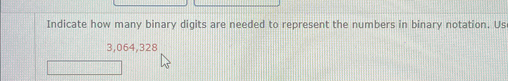 Solved Indicate how many binary digits are needed to | Chegg.com