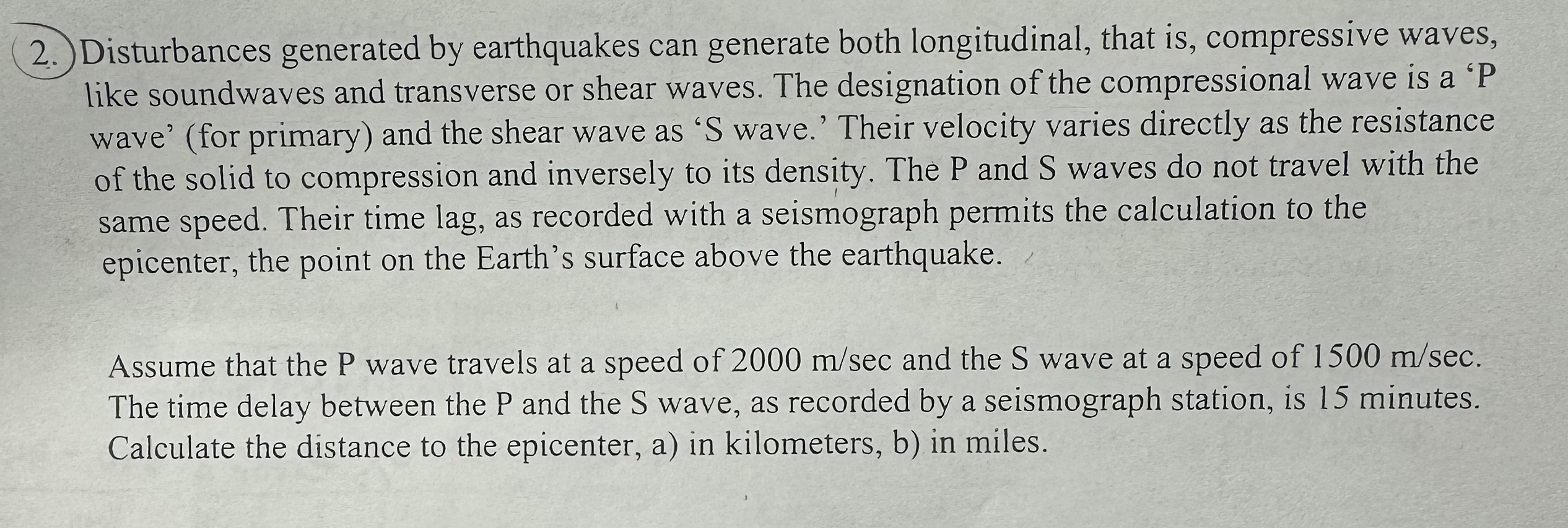 Solved Disturbances generated by earthquakes can generate | Chegg.com