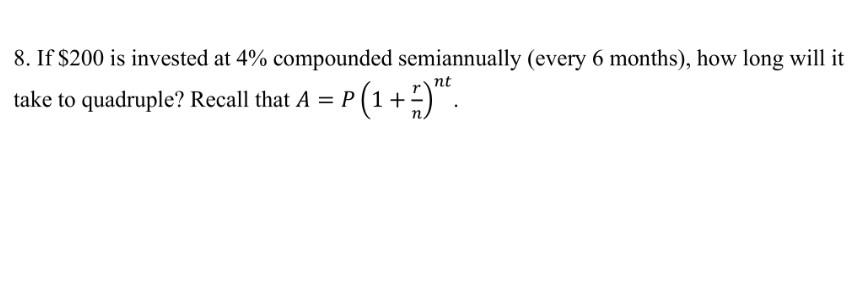 Solved 8. If $200 is invested at 4% compounded semiannually | Chegg.com