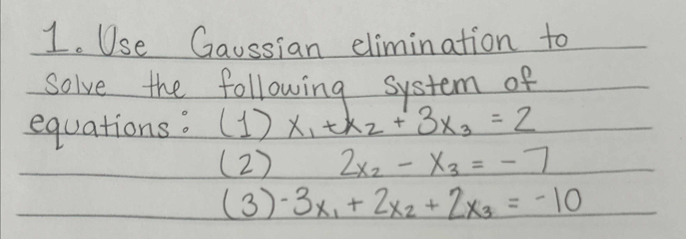 Solved Use Gaussian elimination to Solve the following | Chegg.com