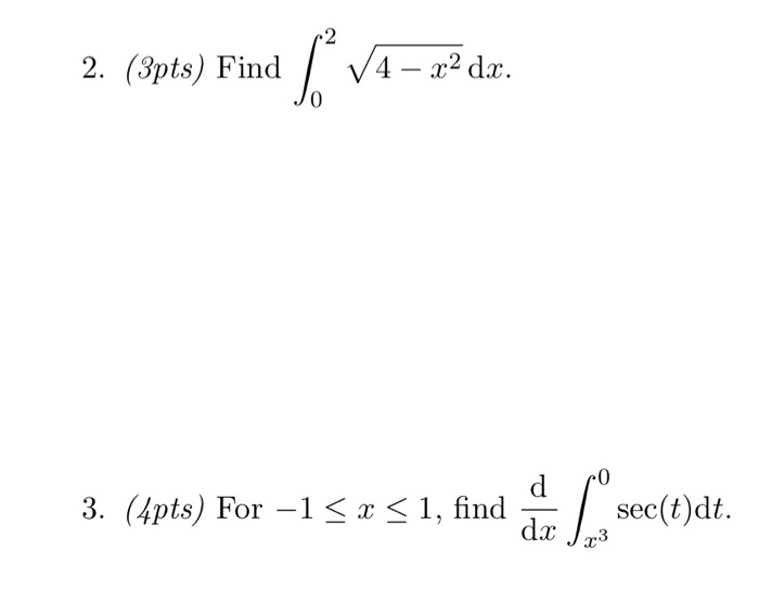 Solved 2. (3pts) Find ( 14 – x2da. 3. (4pts) For –15251, | Chegg.com