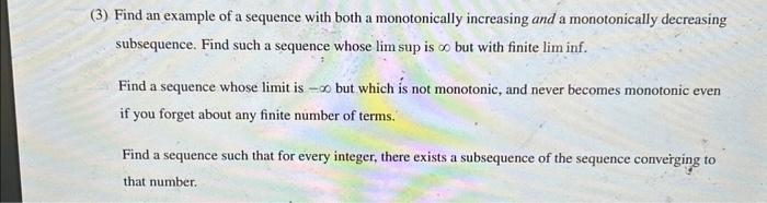 Solved (3) Find an example of a sequence with both a | Chegg.com