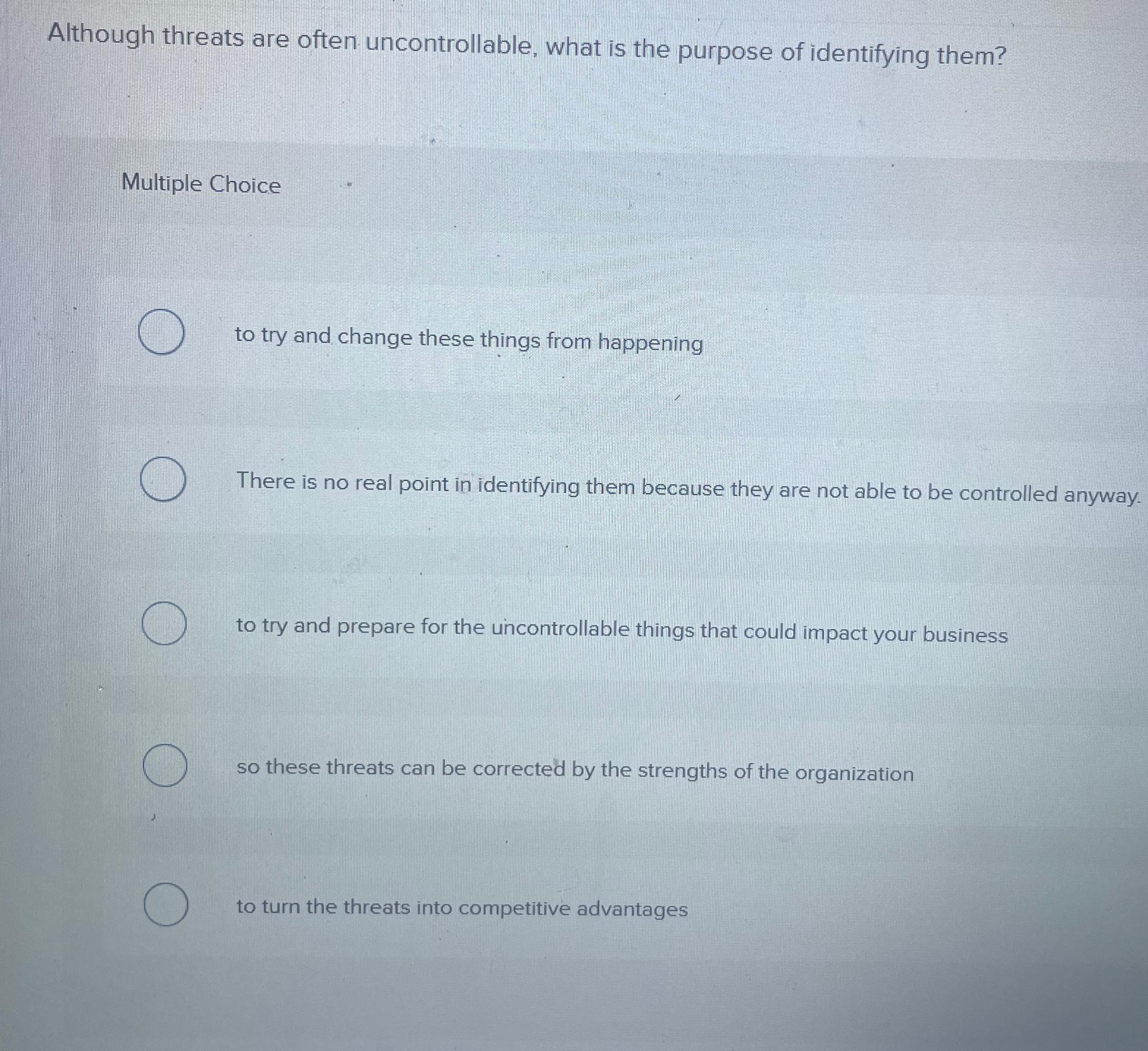 Solved Although threats are often uncontrollable, what is | Chegg.com