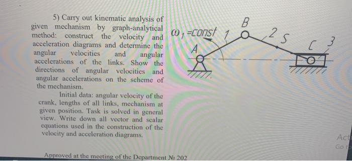 Solved B 0, =cons/ А A 25 3 5) Carry out kinematic analysis | Chegg.com